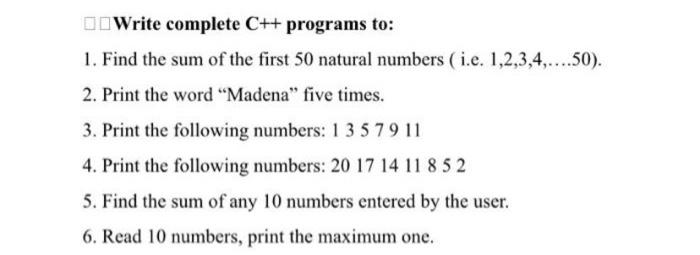 Solved DI Write complete C++ programs to: 1. Find the sum of | Chegg.com