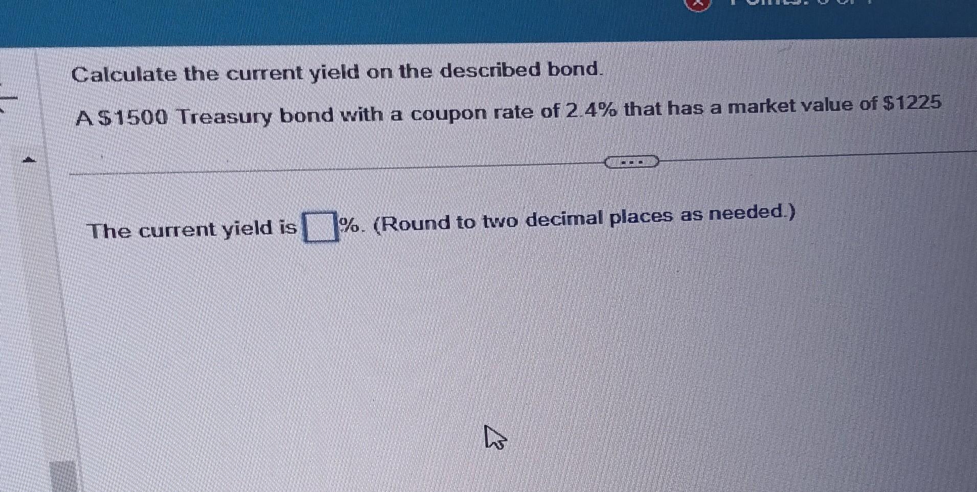 Solved Calculate the current yield on the described bond. A | Chegg.com