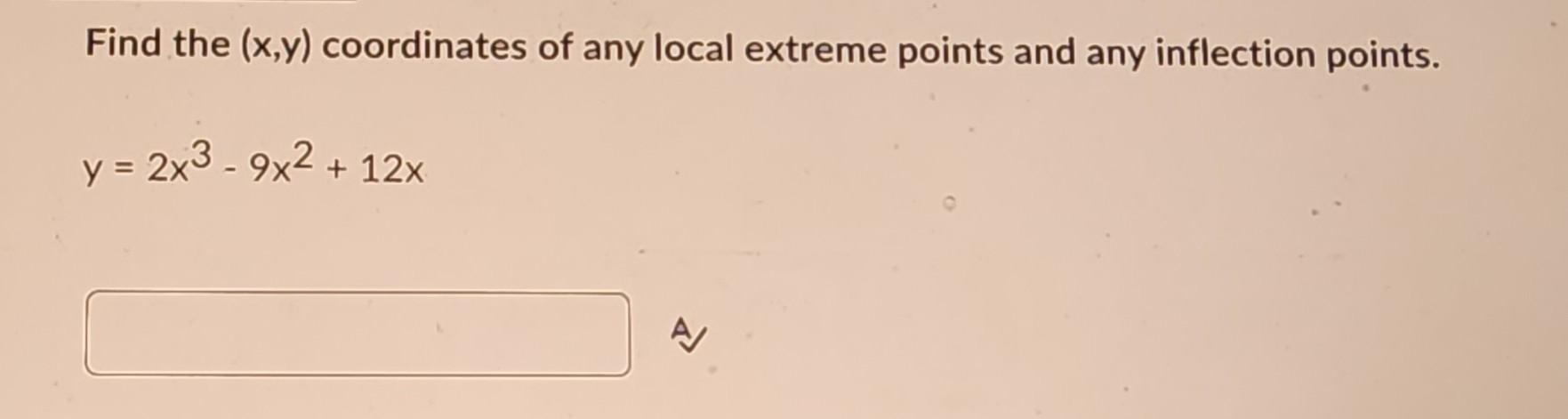 Solved Find the (x,y) coordinates of any local extreme | Chegg.com