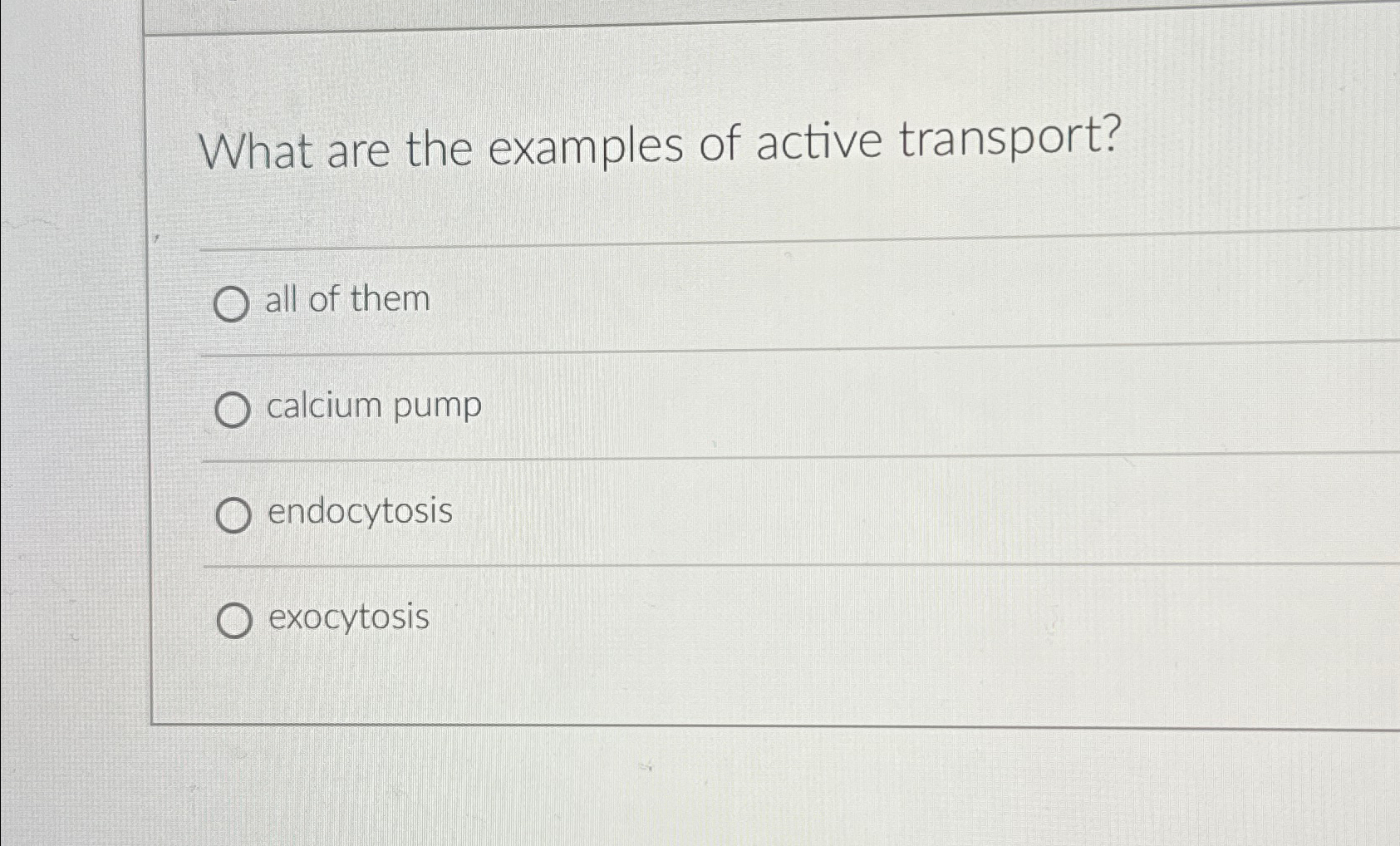 Solved What are the examples of active transport?all of | Chegg.com