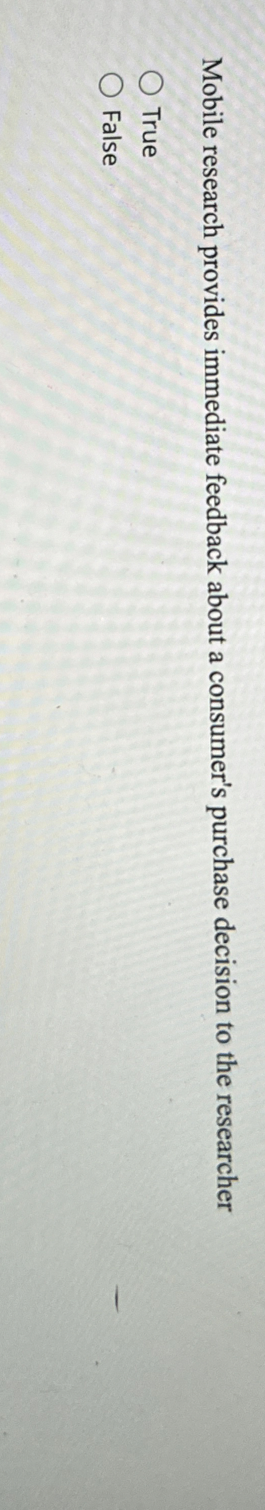 Solved Mobile research provides immediate feedback about a | Chegg.com