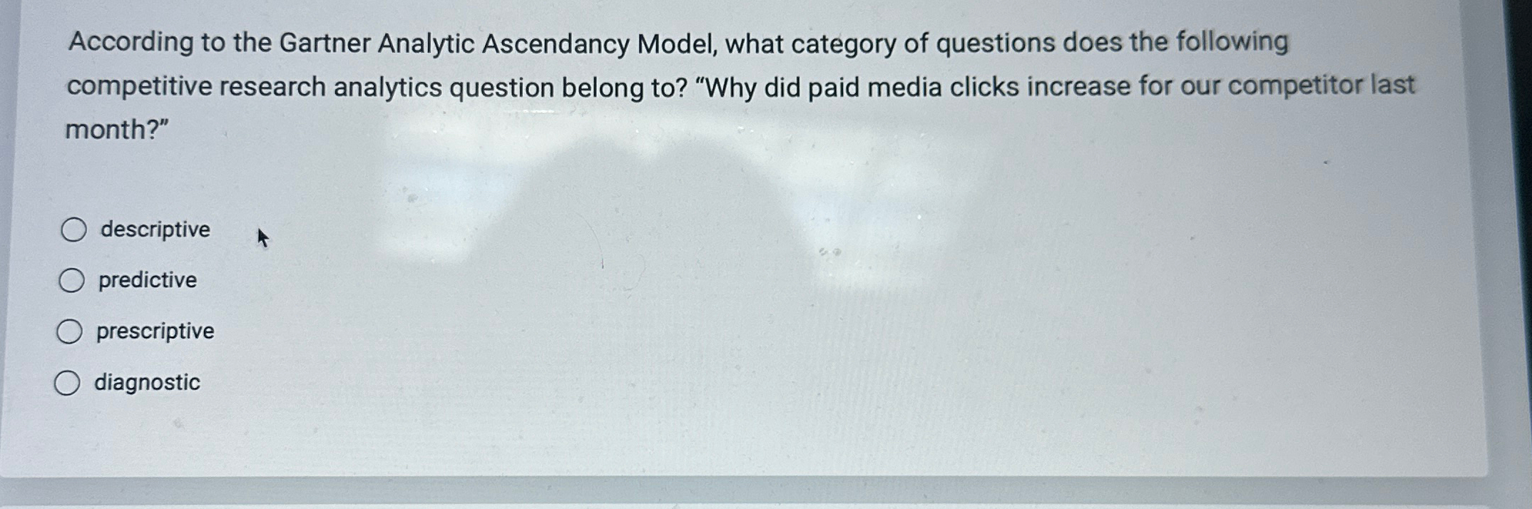 Solved According to the Gartner Analytic Ascendancy Model, | Chegg.com