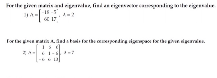 Solved For the given matrix and eigenvalue, find an | Chegg.com