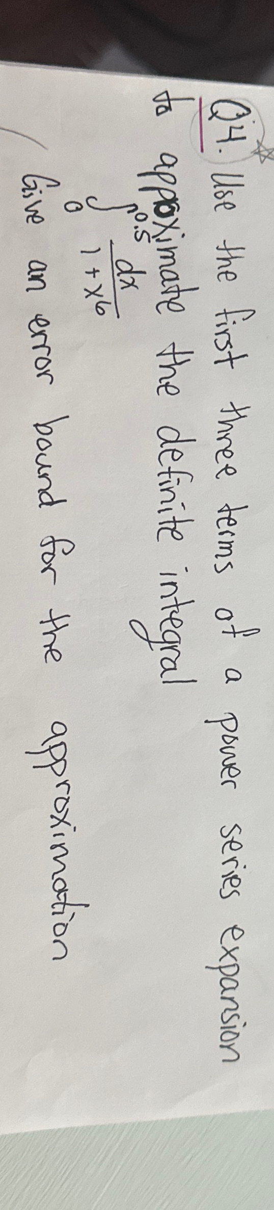 Solved Q4. ﻿Use the first three terms of a power series | Chegg.com