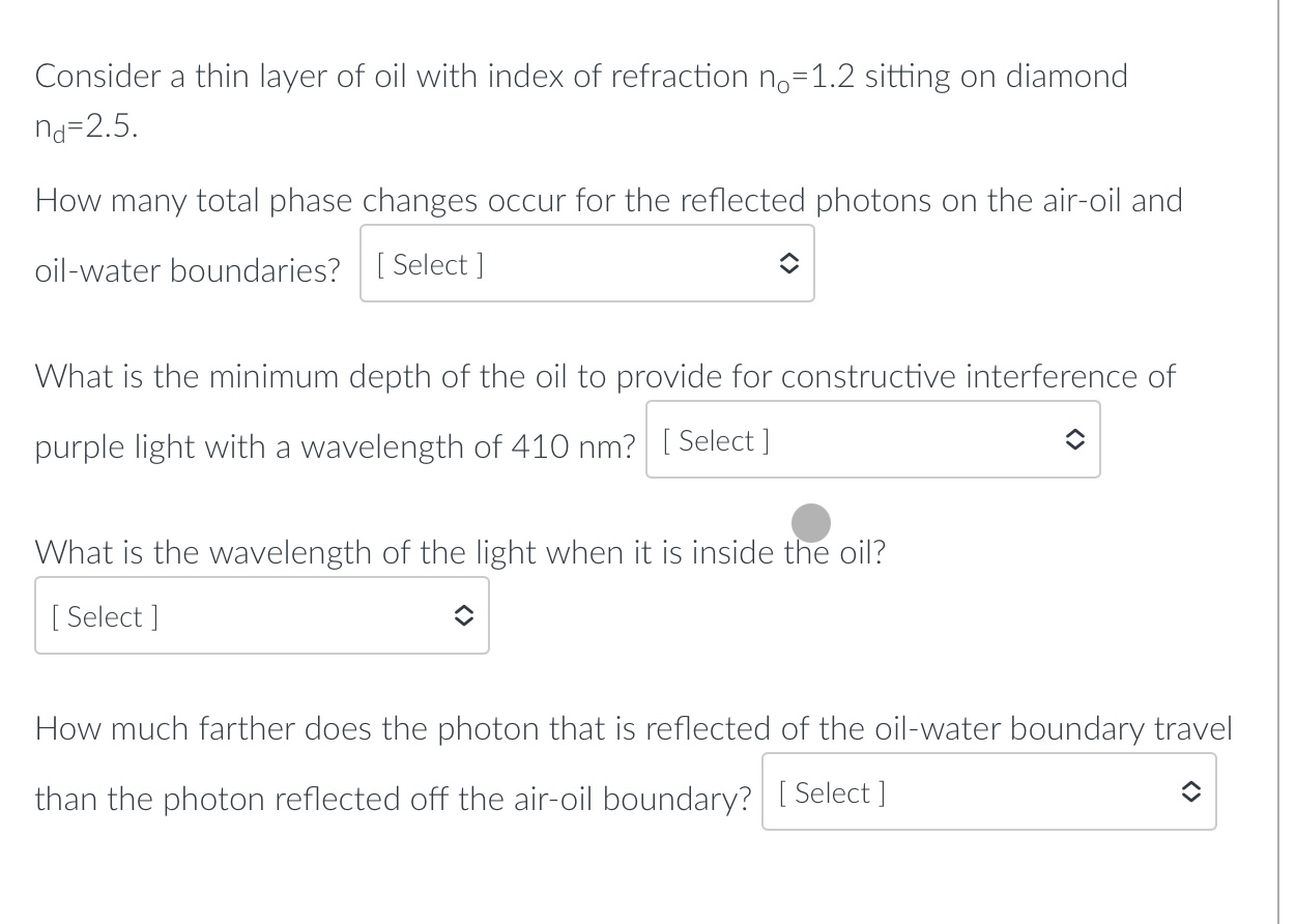 Solved Consider a thin layer of oil with index of refraction | Chegg.com