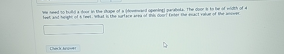 Solved We need to build a door in the shape of a (downward | Chegg.com