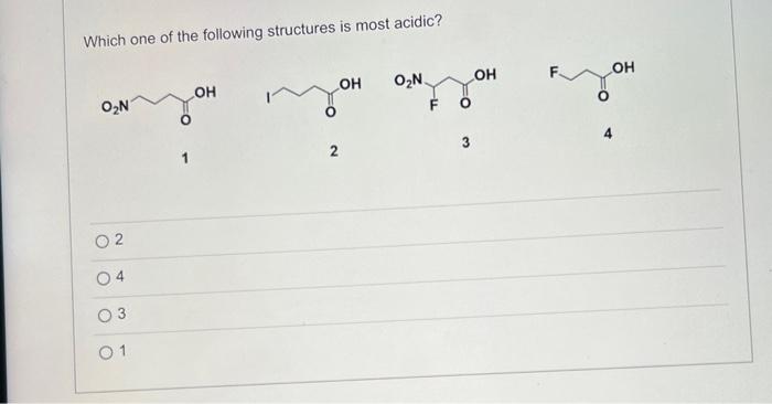 Solved Which one of the following structures is most acidic? | Chegg.com