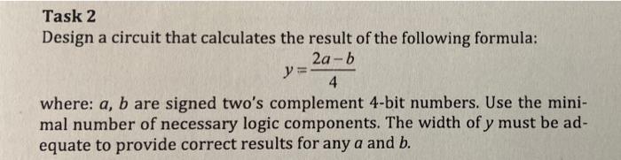 Solved Task 2 Design a circuit that calculates the result of | Chegg.com