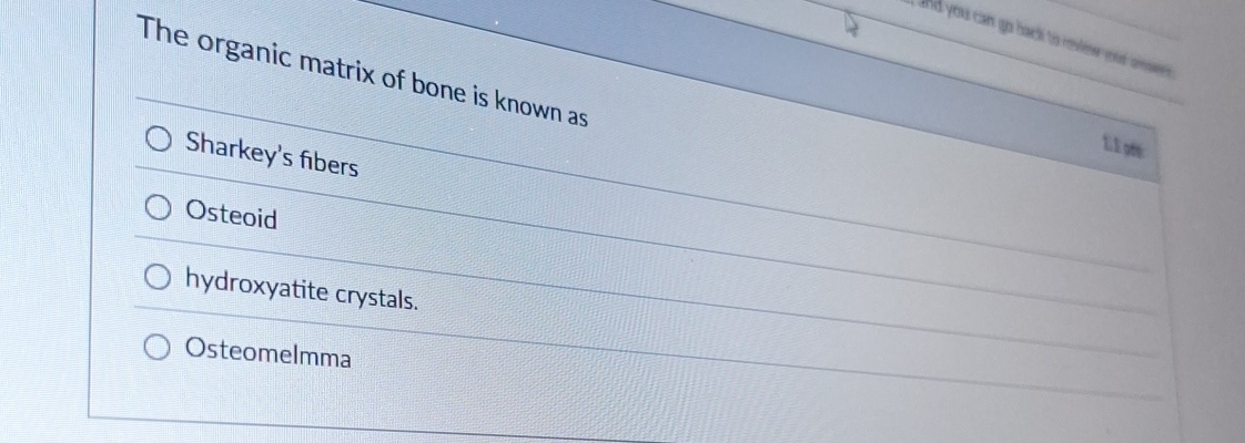 Solved The organic matrix of bone is known asSharkey's | Chegg.com | Chegg.com