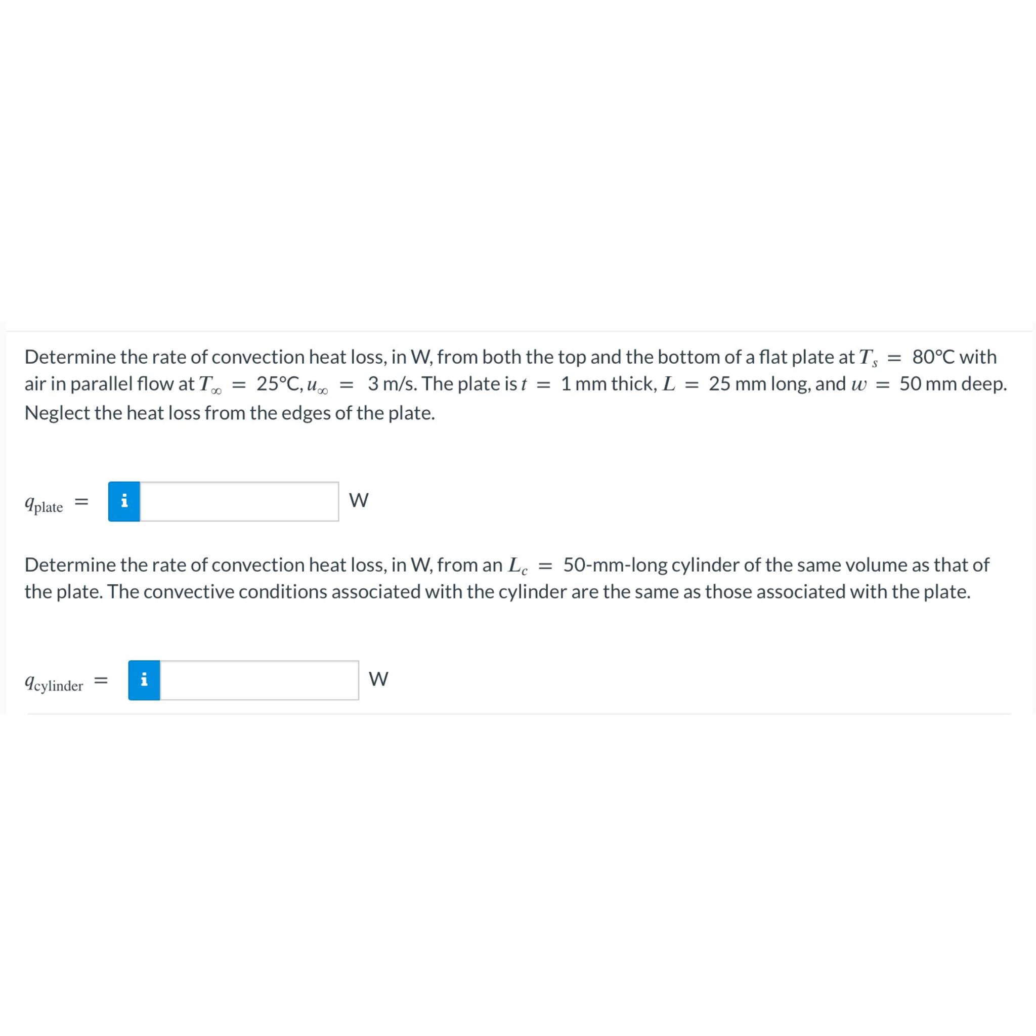Solved Determine the rate of convection heat loss, in W, | Chegg.com
