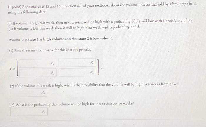 Solved ( 1 point) Redo exercises 15 and 16 in section 8.1 of | Chegg.com