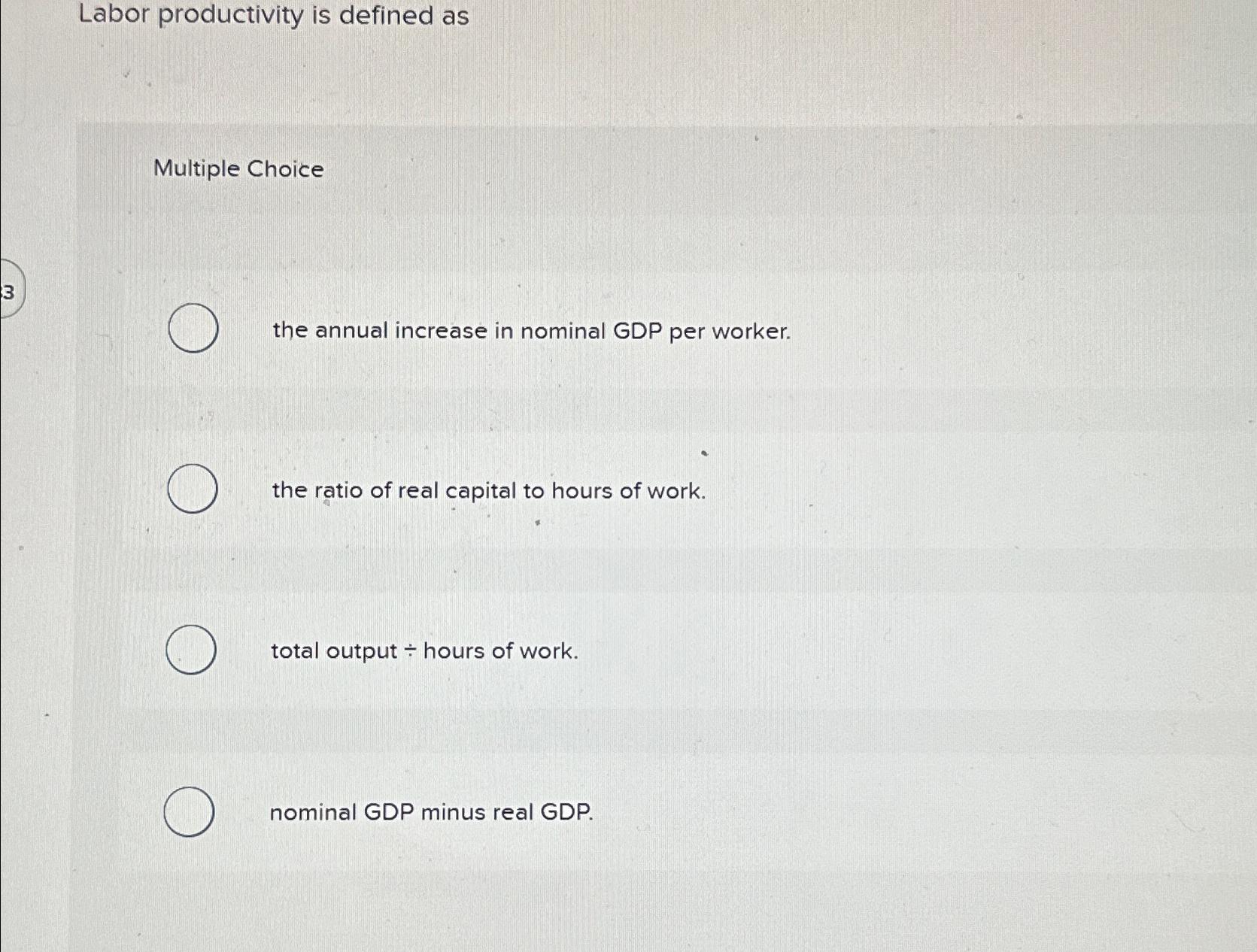 Solved Labor productivity is defined asMultiple Choicethe | Chegg.com