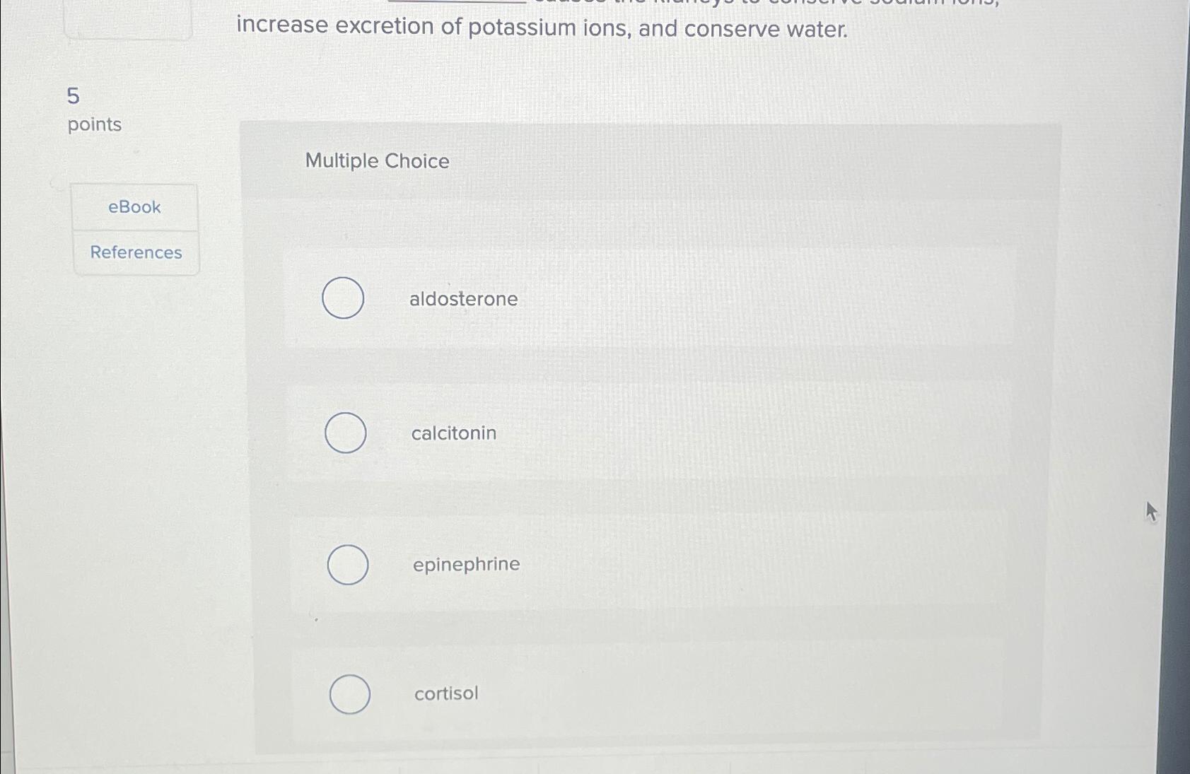 Solved increase excretion of potassium ions, and conserve | Chegg.com