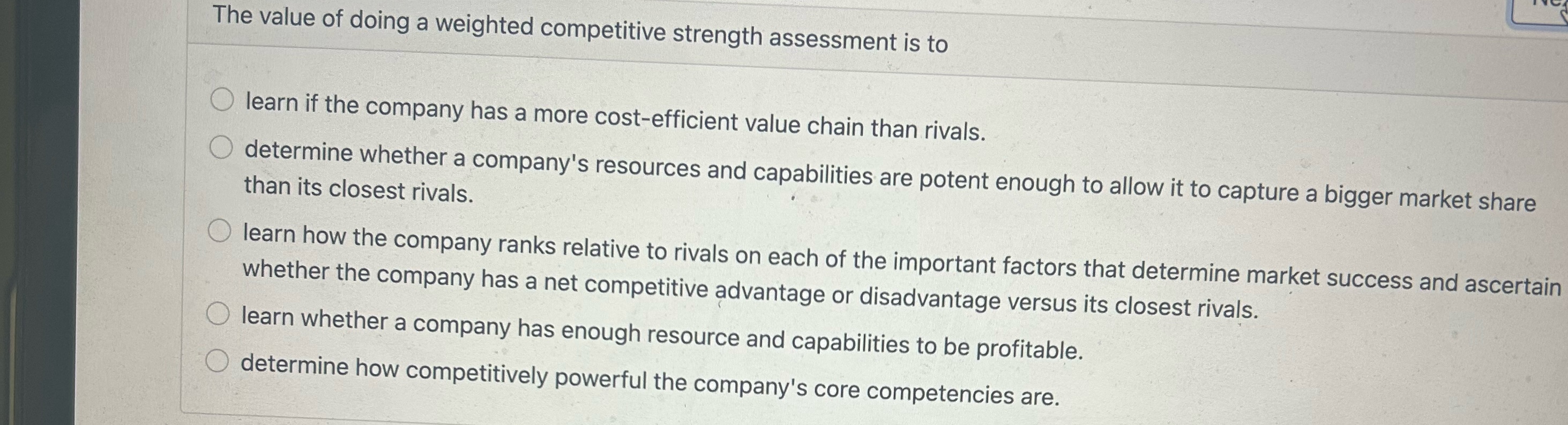 Solved The value of doing a weighted competitive strength | Chegg.com