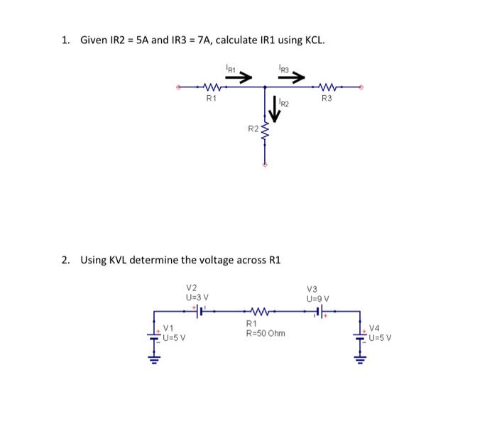 Solved 1. Given R2=5A and IR3=7A, calculate IR1 using KCL. | Chegg.com