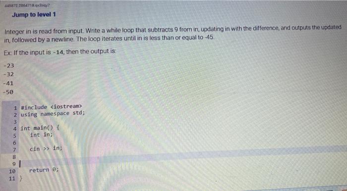 Solved Integer in is read from input. Write a while loop | Chegg.com