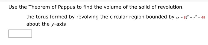 Solved Use the Theorem of Pappus to find the volume of the | Chegg.com