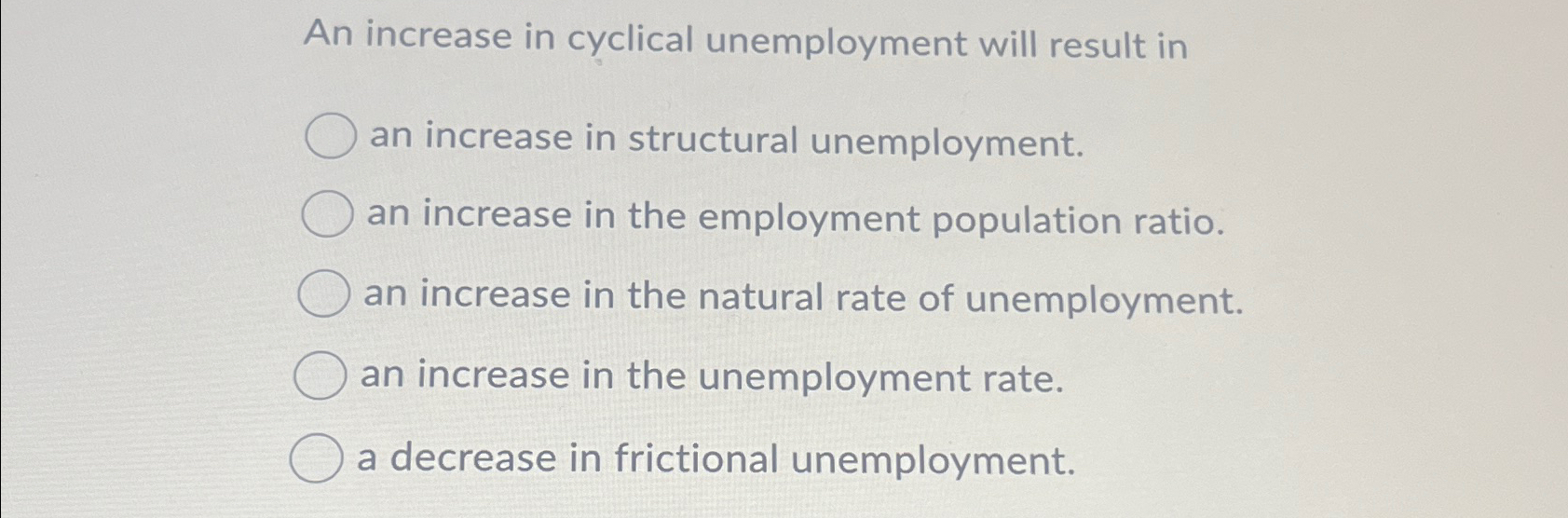 Solved An increase in cyclical unemployment will result inan | Chegg.com