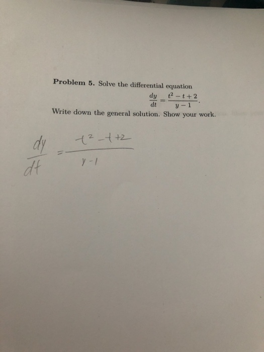 Solved Problem 5. Solve the differential equation dy_t2 - t | Chegg.com