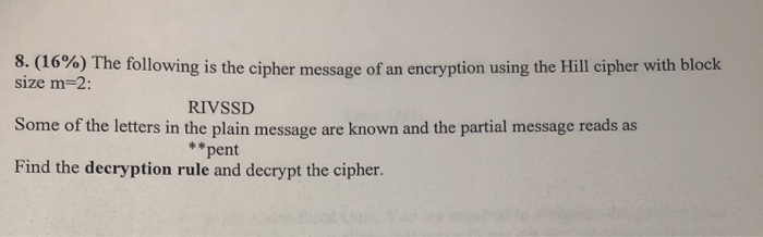 Solved 8. (16%) The following is the cipher message of an | Chegg.com