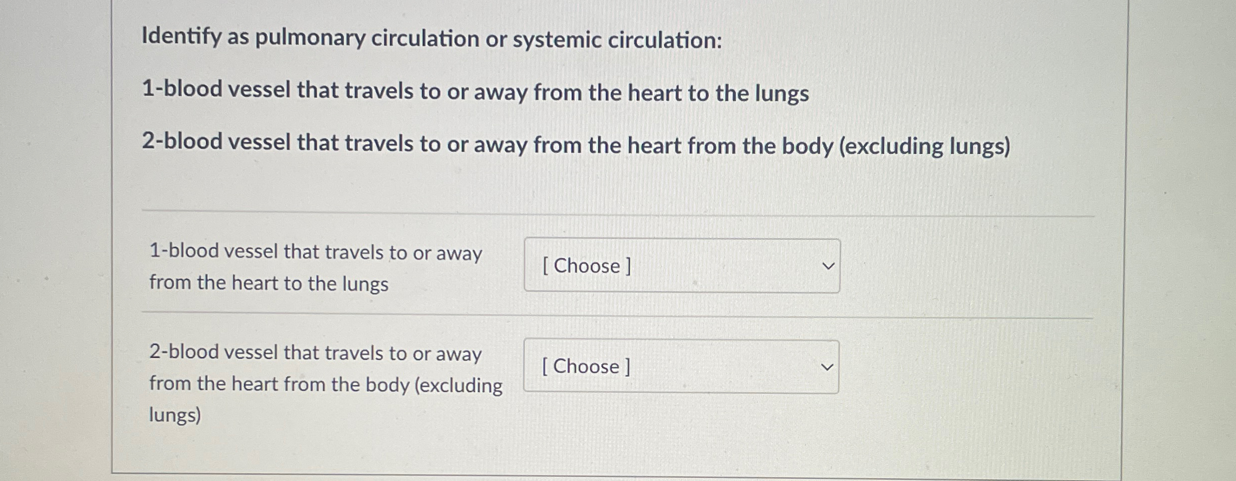 Solved Identify as pulmonary circulation or systemic | Chegg.com