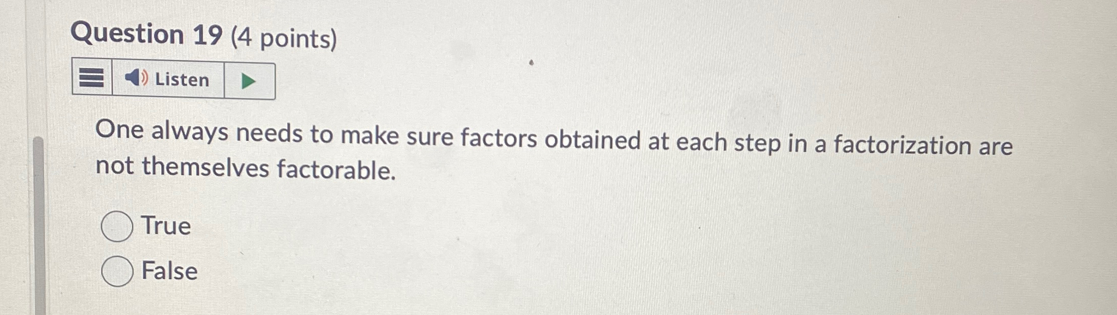 Solved Question 19 (4 ﻿points)ListenOne always needs to make | Chegg.com