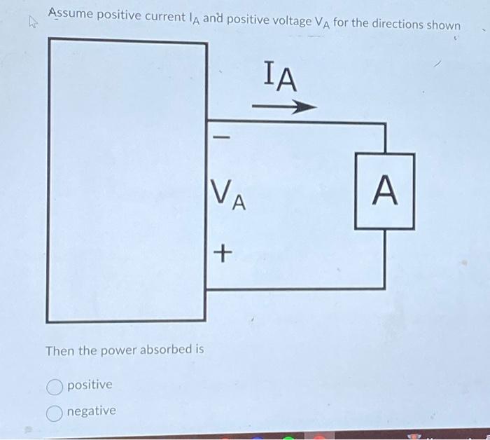 Solved Assume positive current lA and positive voltage VA | Chegg.com