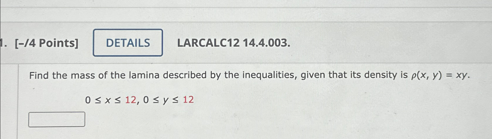 Solved [-/4 ﻿Points]LARCALC12 14.4.003.Find the mass of the | Chegg.com