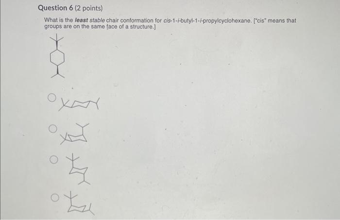 Solved What is the least stable chair conformation for | Chegg.com