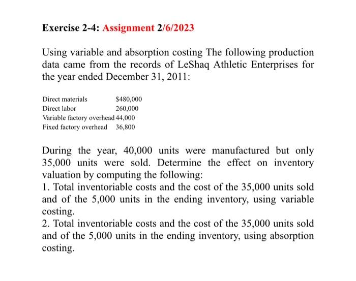 Solved Using variable and absorption costing The following | Chegg.com