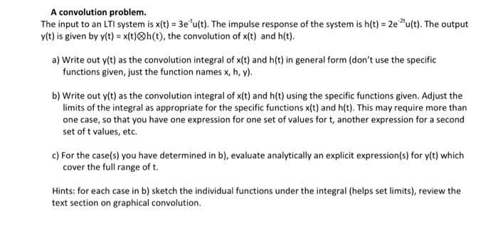 Solved A convolution problem. The input to an LT system is | Chegg.com