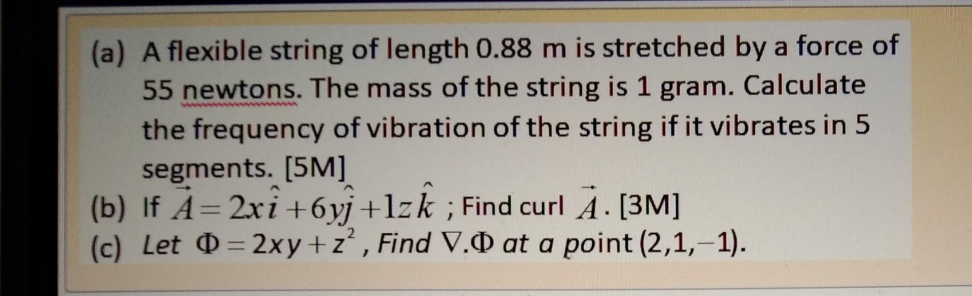 Solved (a) A flexible string of length 0.88 m is stretched | Chegg.com