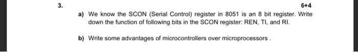 Solved 3. 6+4 a) We know the SCON (Serial Control) register | Chegg.com