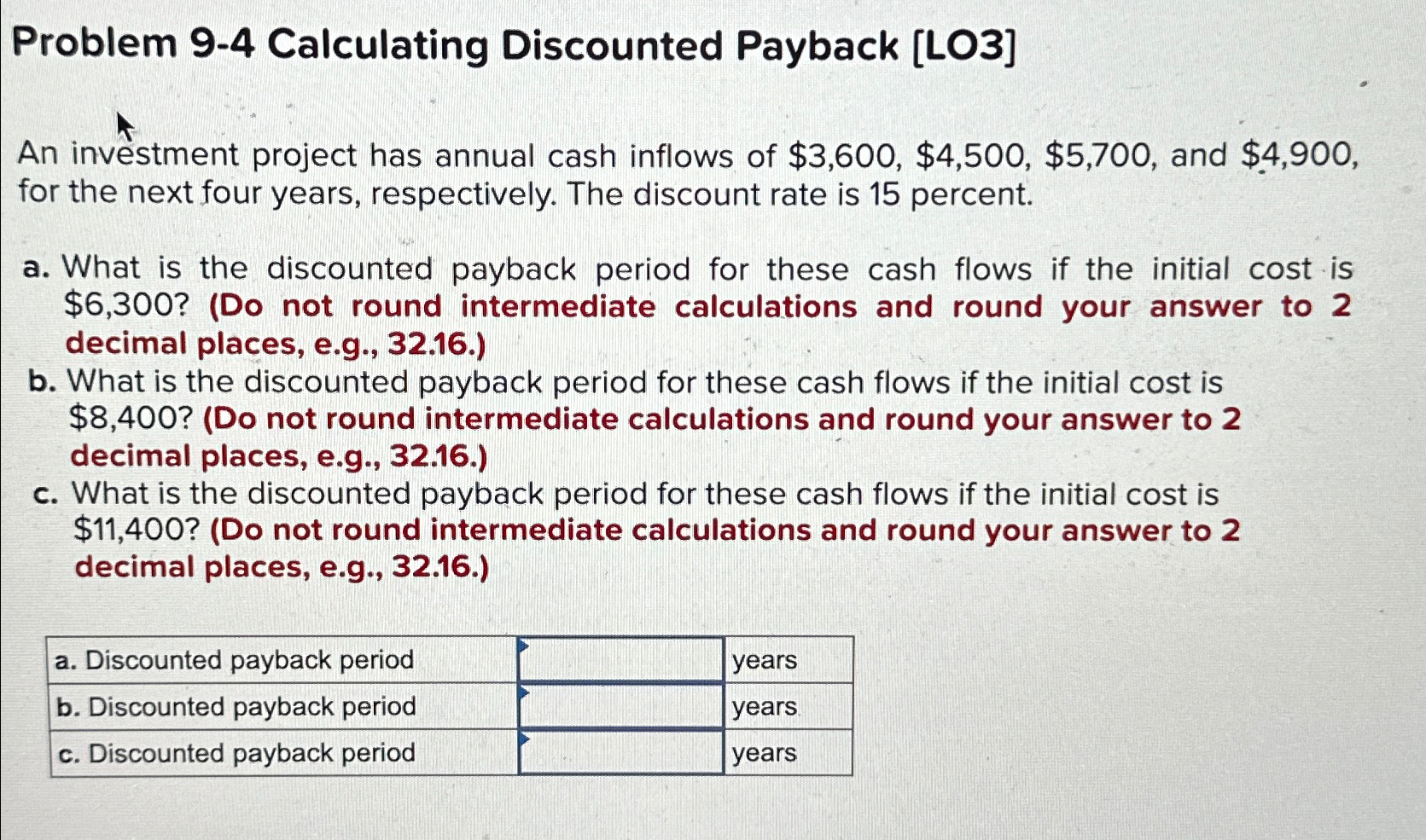 Solved Problem 9-4 ﻿Calculating Discounted Payback [LO3]An | Chegg.com