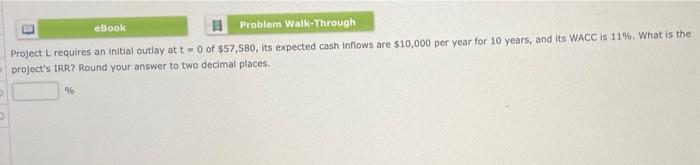 Solved eBook Problem Walk-Through Project L requires an | Chegg.com