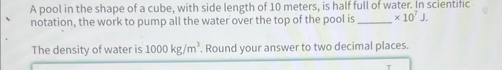 Solved A pool in the shape of a cube, with side length of 10 | Chegg.com