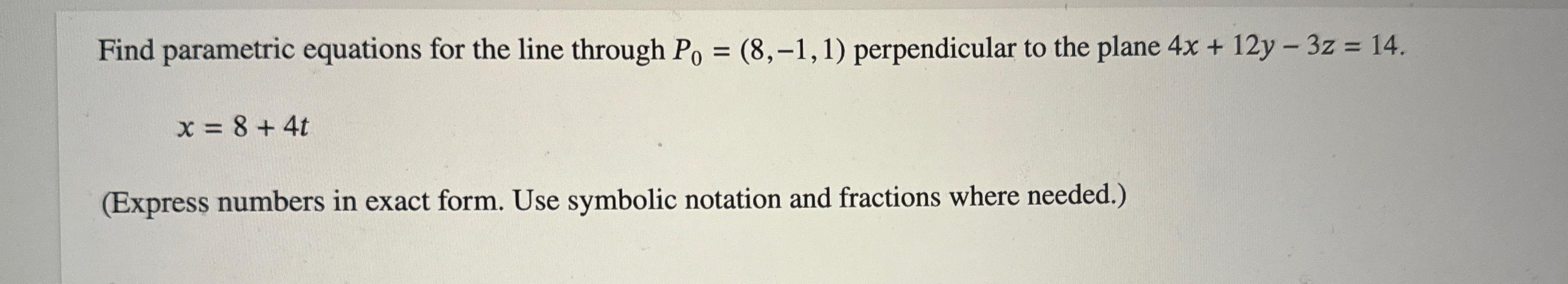 Solved Find parametric equations for the line through | Chegg.com