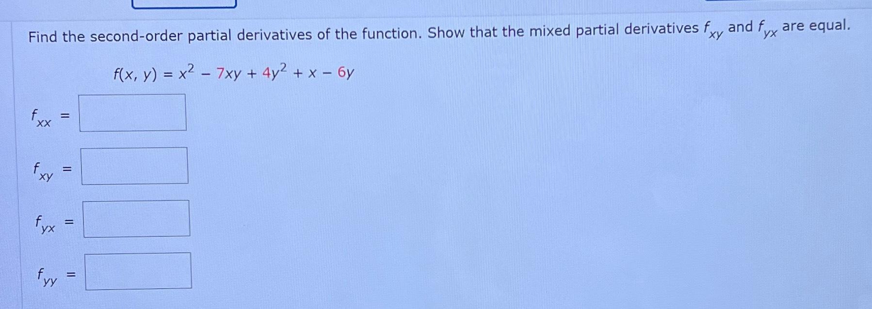 Solved Find The Second Order Partial Derivatives Of The