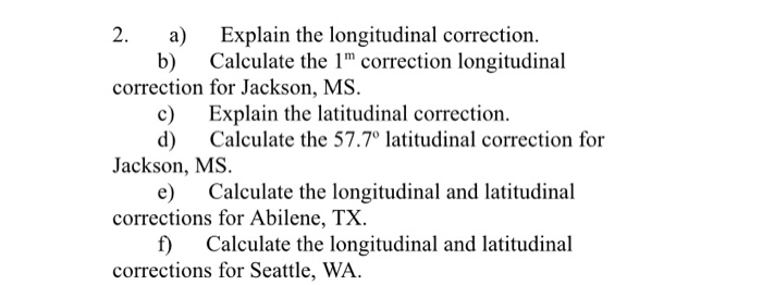 Solved 2. a) Explain the longitudinal correction. b) | Chegg.com