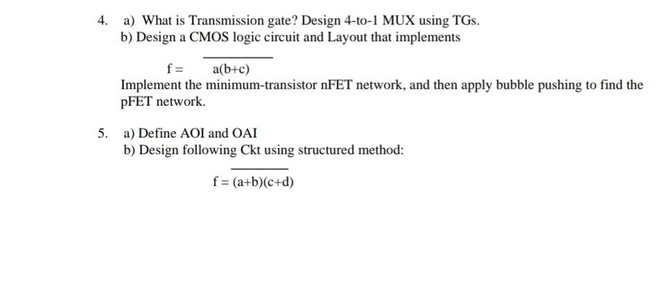 Solved 4. a) What is Transmission gate? Design 4-to-1 MUX | Chegg.com