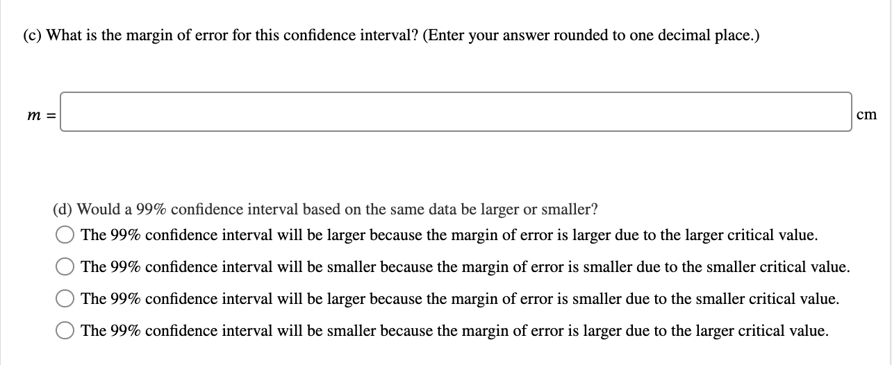 Solved (d) ﻿Would a \( 99 \% \) ﻿confidence interval based | Chegg.com