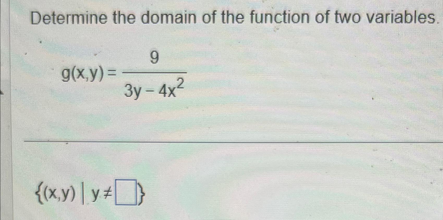 Solved Determine the domain of the function of two | Chegg.com