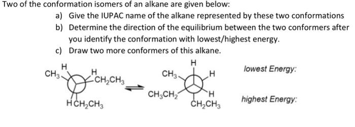Solved Two of the conformation isomers of an alkane are | Chegg.com