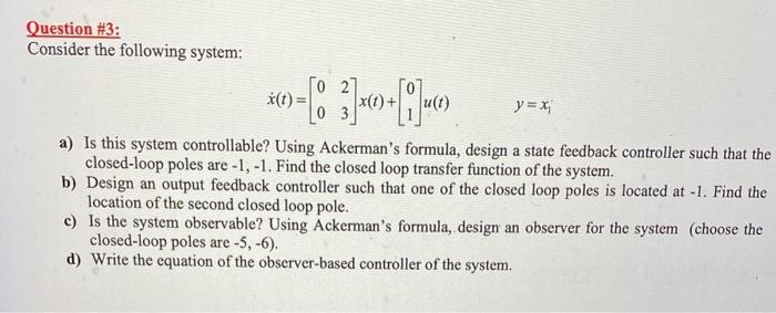 Solved Question \#3: Consider the following system: | Chegg.com