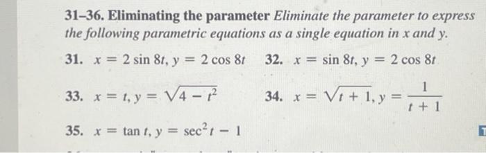 Solved 31–36. Eliminating the parameter Eliminate the | Chegg.com