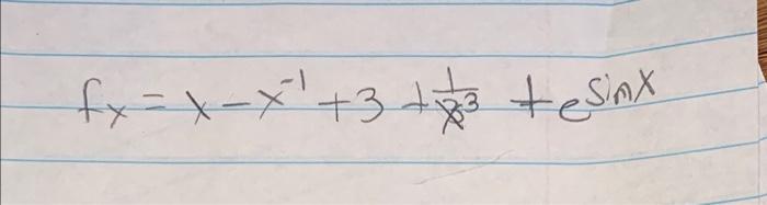 Solved fx=x−x−1+3+x31+esinx | Chegg.com