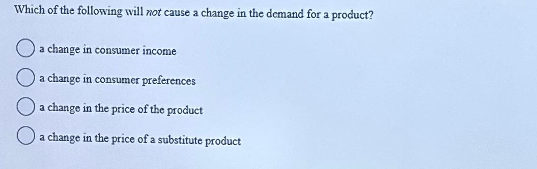 Solved Which of the following will not cause a change in the | Chegg.com