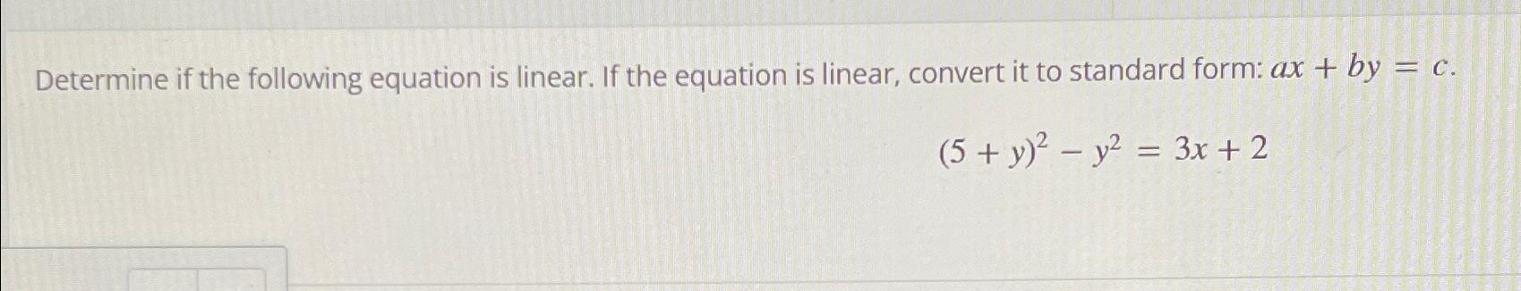 Determine if the following equation is linear. If the | Chegg.com