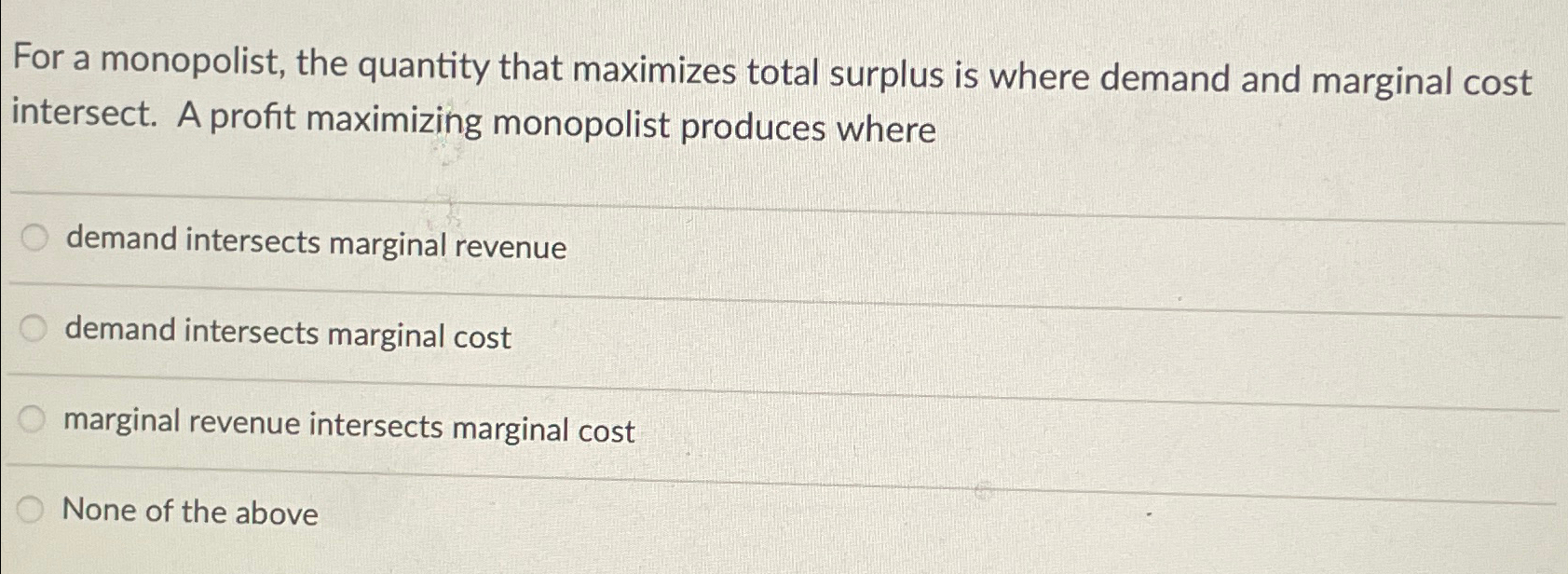 Solved For a monopolist, the quantity that maximizes total | Chegg.com