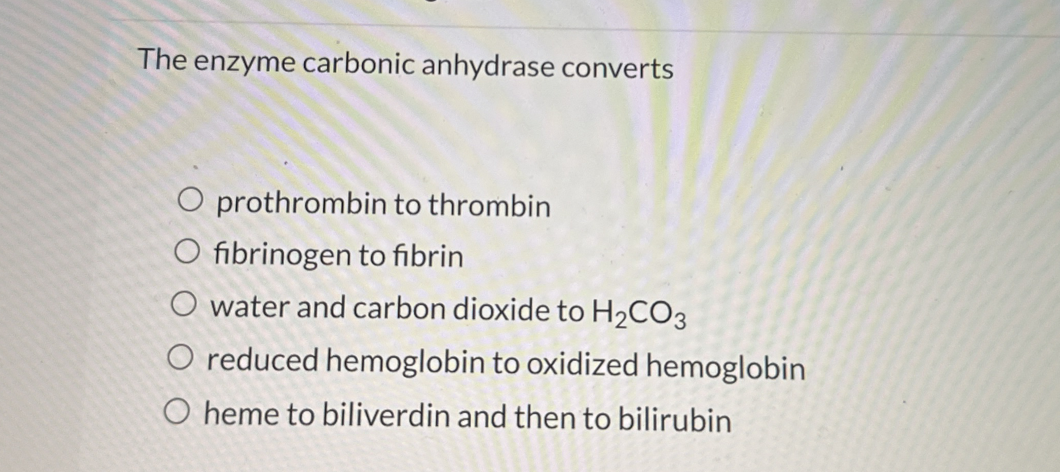 Solved The enzyme carbonic anhydrase convertsprothrombin to | Chegg.com